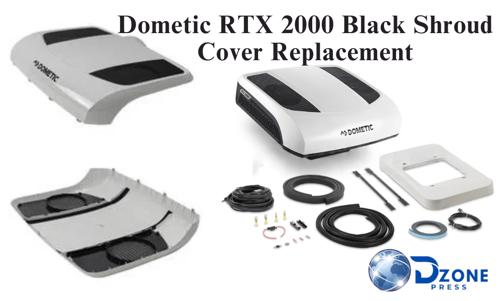 Dometic RTX 2000 Black Shroud Cover Replacement A Guide